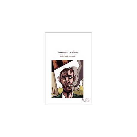 Les couleurs du silence - Jean-Claude Mornard