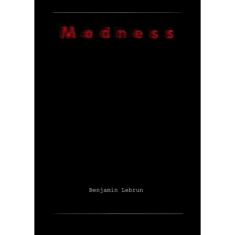 Madness - Benjamin Lebrun