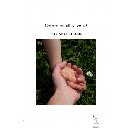 Comment allez-vous? - Perrine Chatelain