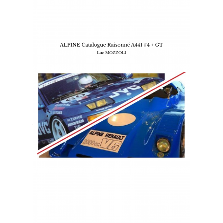 ALPINE Catalogue Raisonné A441 #4 + GT - \"Lucky Mosley"