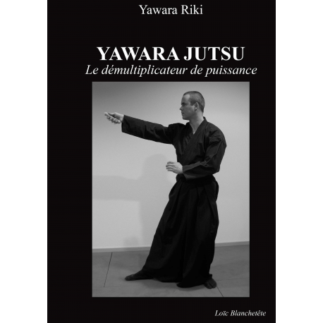 Yawara Jutsu - Loic Blanchetête