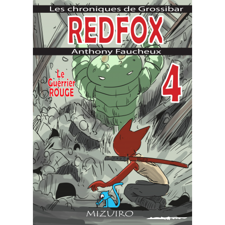 Redfox 4 : Le guerrier rouge - Anthony Faucheux