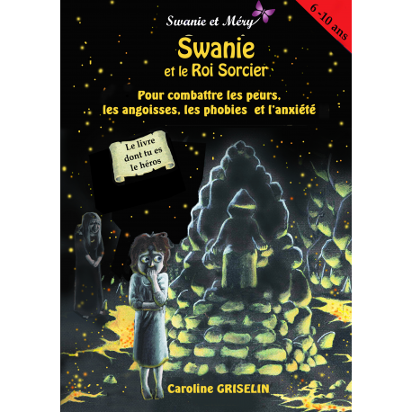 Swanie et le Roi Sorcier - Caroline GRISELIN
