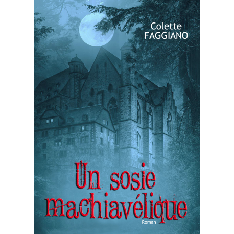 UN SOSIE MACHIAVÉLIQUE - Colette FAGGIANO