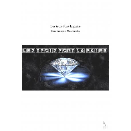 Les trois font la paire - Jean-François Maschinsky