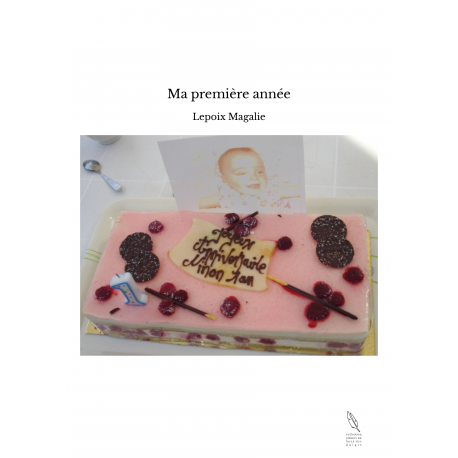 Ma première année - Lepoix Magalie