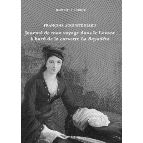 Journal de mon voyage dans le Levant - Henriot Baptiste