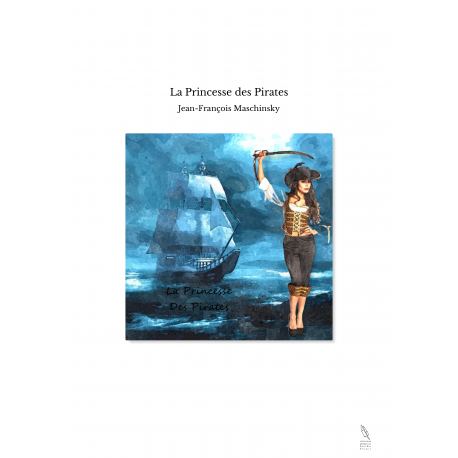 La Princesse des Pirates - Jean-François Maschinsky