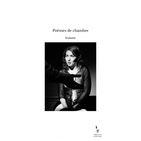 Poèmes de chambre - Lauriane Renaud