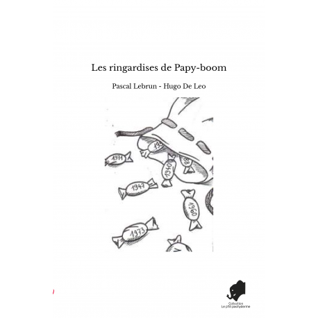 Les ringardises de Papy-boom - Pascal Lebrun