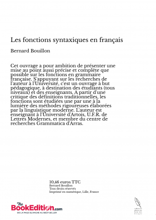 Les fonctions syntaxiques en français - Bernard Bouillon