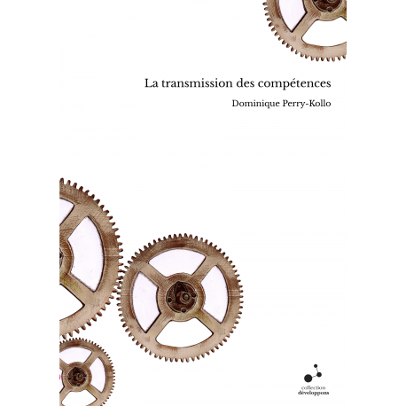 La transmission des compétences - Dominique Kelly-Perro