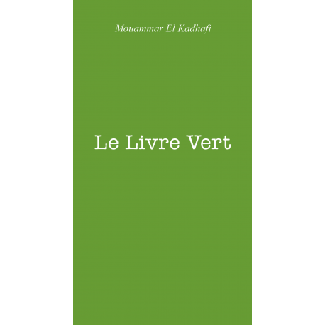 Le Livre Vert - Mouammar Kadhafi