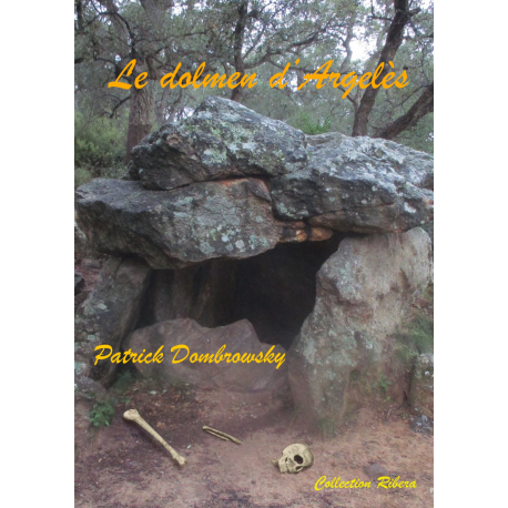 Le dolmen d'Argelès - Patrick Dombrowsky