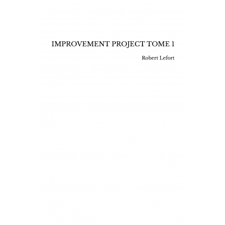 IMPROVEMENT PROJECT TOME 1 - robert Lefort