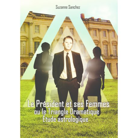Le Président et ses Femmes - Suzanne SANCHEZ
