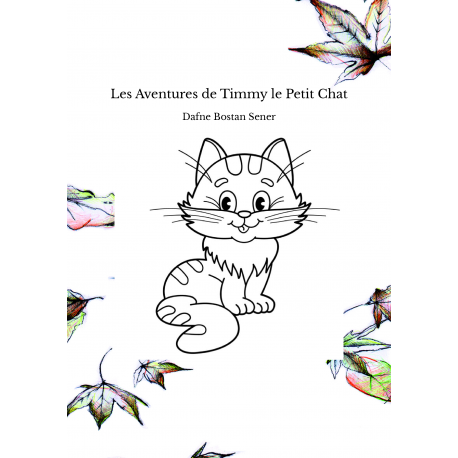 Les Aventures de Timmy le Petit Chat - Dafne Bostan Sener