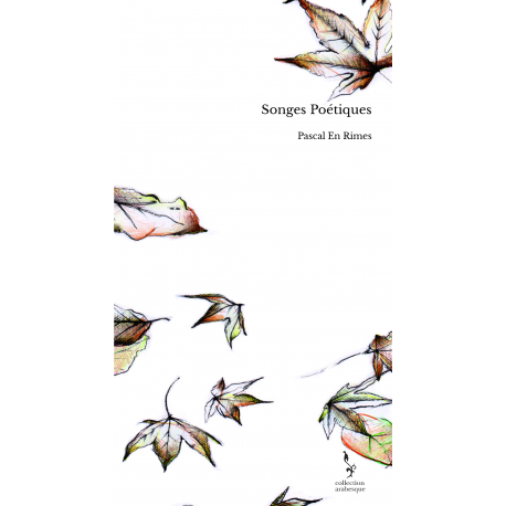 Songes Poétiques - Pascal en rimes