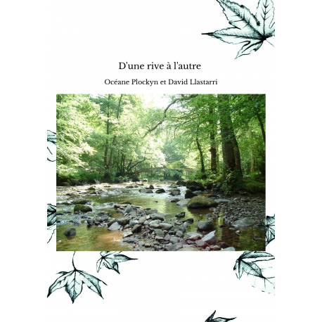 D'une rive à l'autre - Océane Plockyn - Scribellule