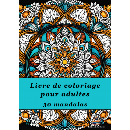 Livre de coloriage mandalas - Éditions du Carlin