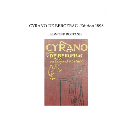 CYRANO DE BERGERAC -Edition 1898. - Aziz Coly