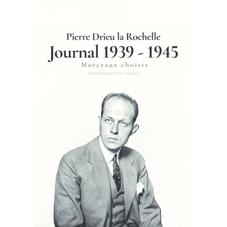 Drieu la Rochelle - Morceaux choisis - Arthur Sapaudia