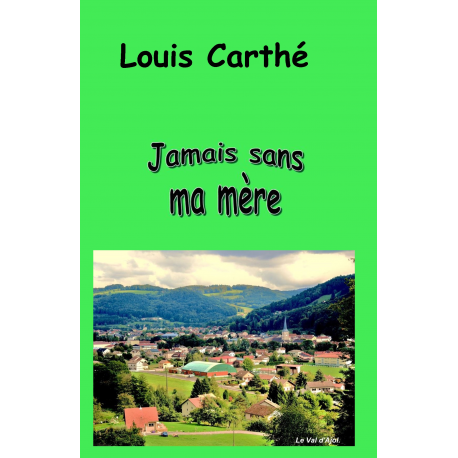 Jamais sans ma mère - Louis Carthé