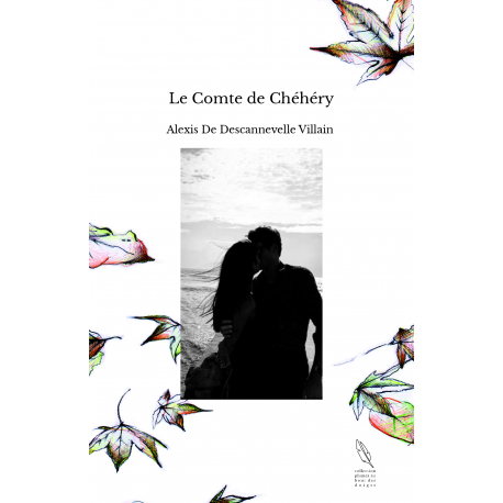 Le Comte de Chéhéry - De Descannevelle Alexis