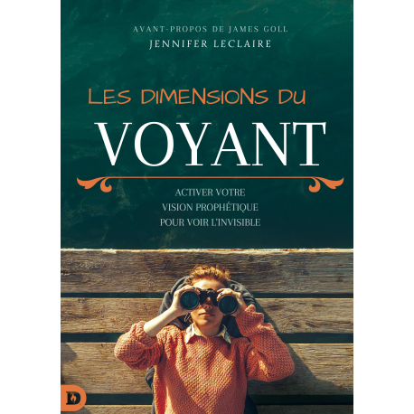 Les Dimensions du Voyant - Livre Prophétique
