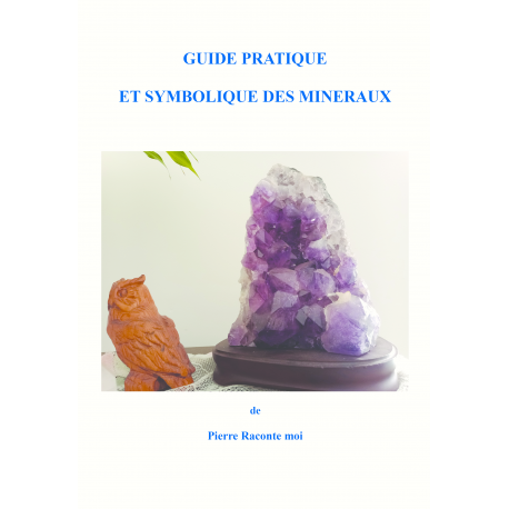 GUIDE PRATIQUE SYMBOLIQUE DES PIERRES - Monfort Pierre