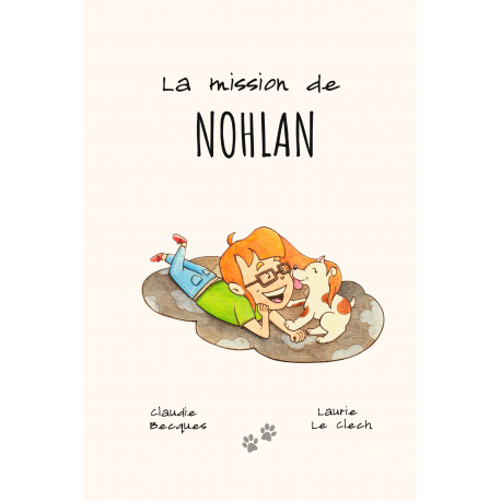 La Mission de Nohlan - CLAUDIE BECQUES_LAURIE LE CLECH