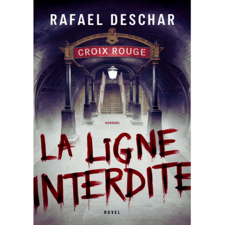LA LIGNE INTERDITE EDITION PRESTIGE - Rafael DESCHAR
