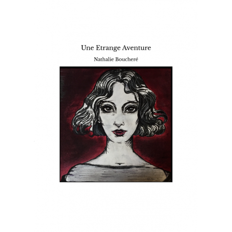 Une Etrange Aventure - nathalie BOUCHERE