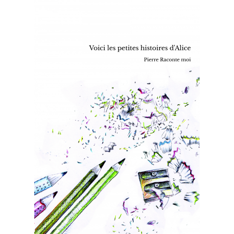 Voici les petites histoires d'Alice - Monfort Pierre