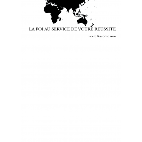 LA FOI AU SERVICE DE VOTRE REUSSITE - Monfort Pierre