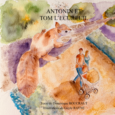 Antonin et Tom l'écureuil - Guyle Rayne