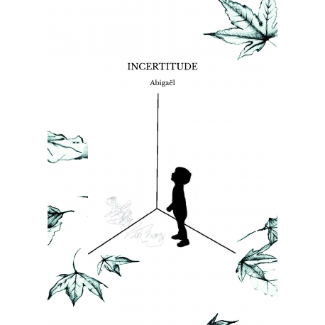 INCERTITUDE - Abigaël