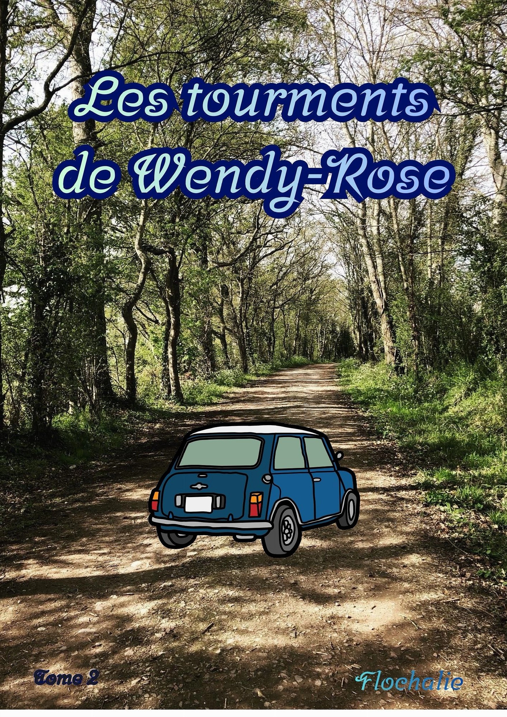 Les tourments de Wendy Rose - Flochalie
