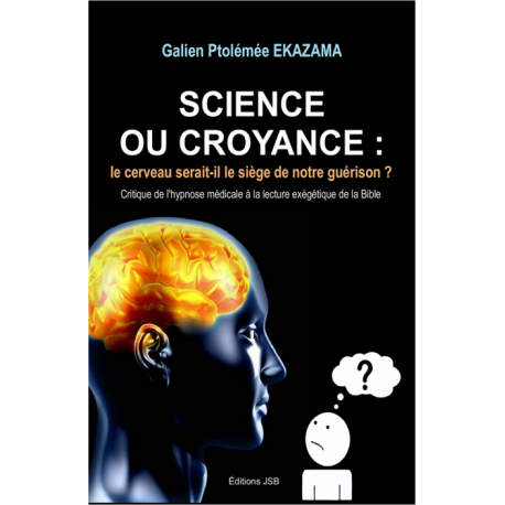 Science ou Croyance ? - JSB