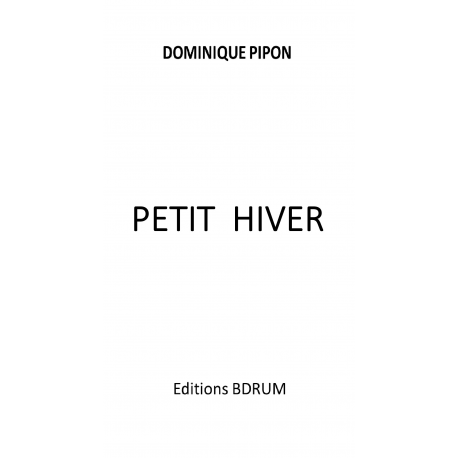 PETIT HIVER - DOMINIQUE PIPON