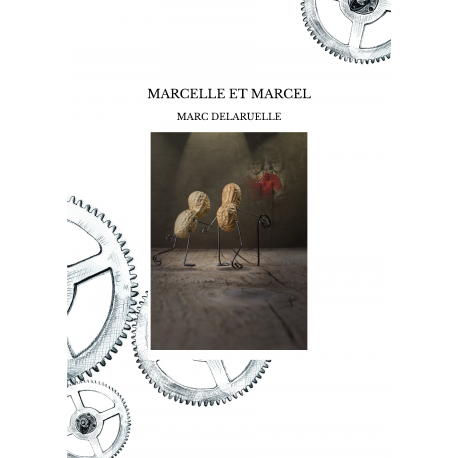 MARCELLE ET MARCEL - Delaruelle Marc