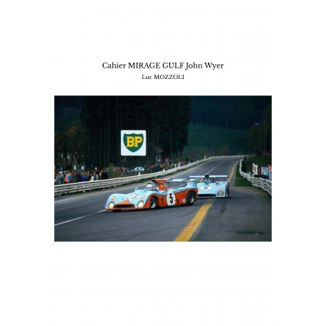 Cahier MIRAGE GULF John Wyer - \"Lucky Mosley"