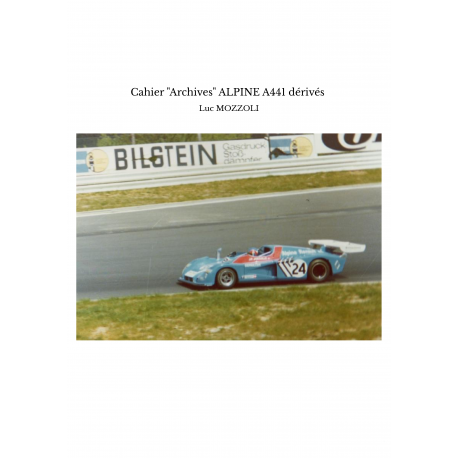 Cahier "Archives" ALPINE A441 dérivés - \"Lucky Mosley"