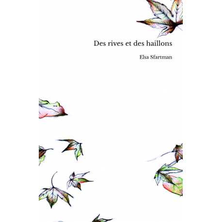 Des rives et des haillons - Elsa Sfartman
